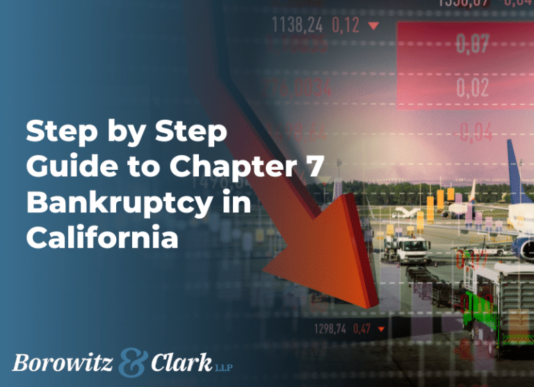 Step by Step Guide to Chapter 7 Bankruptcy in California